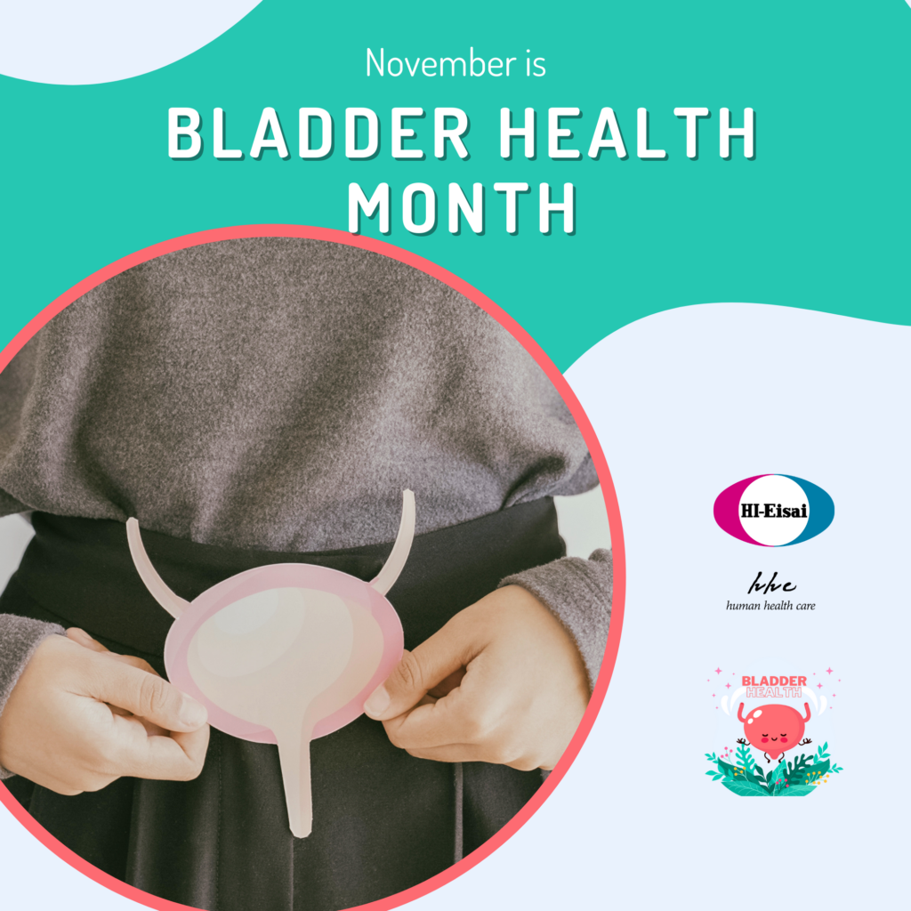 Bladder Health Month - HI-Eisai Pharmaceutical Inc.